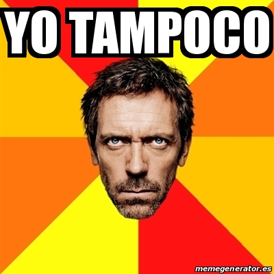 Meme House - yo tampoco - 30320769