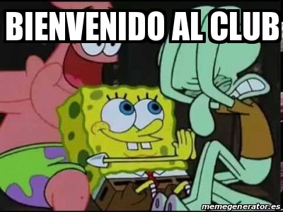 Meme Personalizado - BIENVENIDO AL CLUB - 30320911