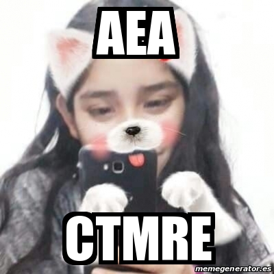 Meme Personalizado - AEA CTMRE - 30321945