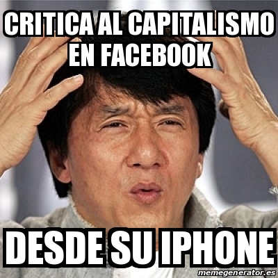 Meme Jackie Chan - critica al capitalismo en facebook desde su Iphone ...