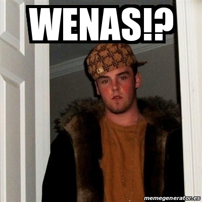 Meme Scumbag Steve - WENAS!? - 30356127