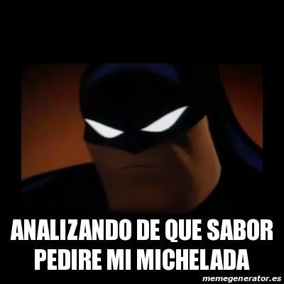 Meme Disapproving Batman - ANALIZANDO DE QUE SABOR PEDIRE MI MICHELADA ...
