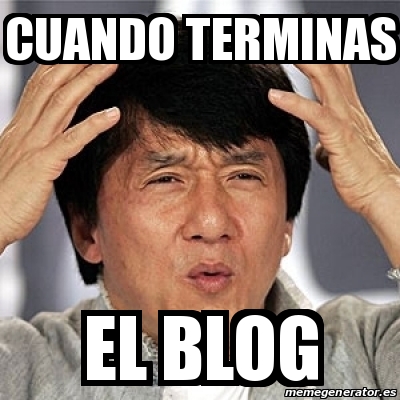 Meme Jackie Chan - cuando terminas el blog - 30366082
