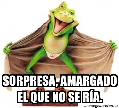 Meme Personalizado - Sorpresa, AMARGADO EL QUE NO SE RÃ A. - 30367067