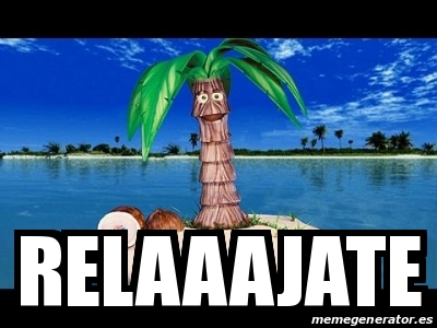 Meme Personalizado - Relaaajate - 30371168