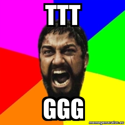 Meme Sparta - ttt ggg - 30371412