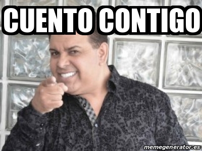 Meme Personalizado - CUENTO CONTIGO - 30372365