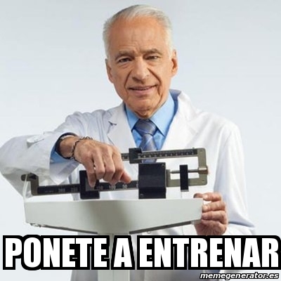 Meme Personalizado - ponete a entrenar - 30374640