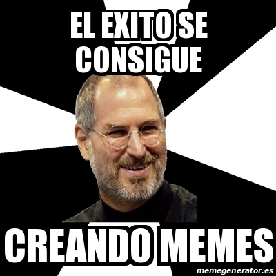 Meme Steve Jobs - El exito se consigue Creando memes - 30387925