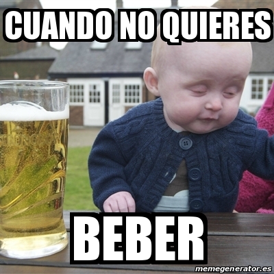Meme Drunk Baby - cuando no quieres beber - 30388453