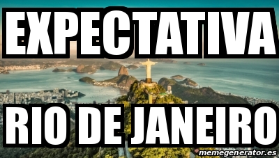 Meme Personalizado - Expectativa Rio de Janeiro - 30040848