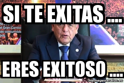 Meme Personalizado - Si te exitas .... Eres exitoso .... - 30043769