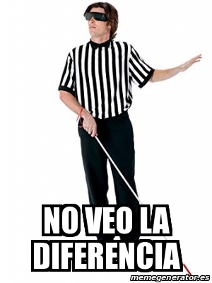 Meme Personalizado - No veo la diferencia - 30045299