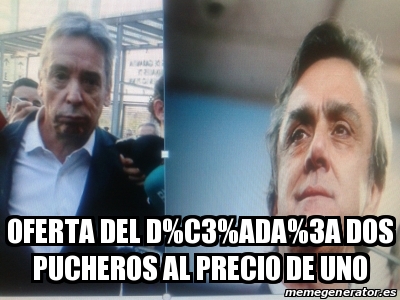 Meme Personalizado - oferta del d%C3%ADa%3A dos pucheros al precio de ...