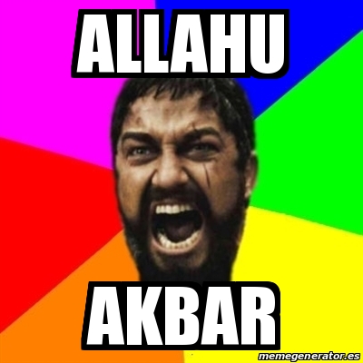 Meme Sparta - Allahu Akbar - 30046735