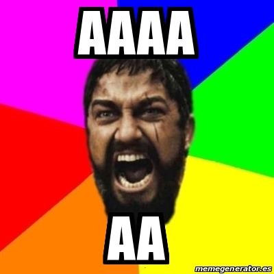 Meme Sparta - Aaaa Aa - 30046737