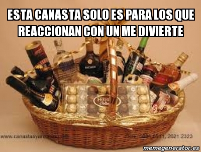 Meme Personalizado - Esta canasta solo es para los que reaccionan con ...