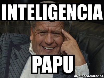 Meme Personalizado - Inteligencia Papu - 30047875