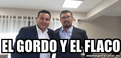 Meme Personalizado - El gordo y el flaco - 30400028