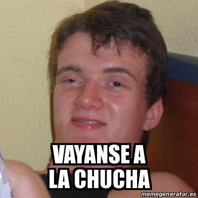 Meme Stoner Stanley - vayanse a la chucha - 30406020