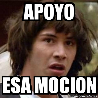 Meme Keanu Reeves - apoyo esa mocion - 30437935