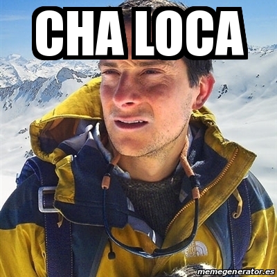 Meme Bear Grylls - Cha loca - 30438965