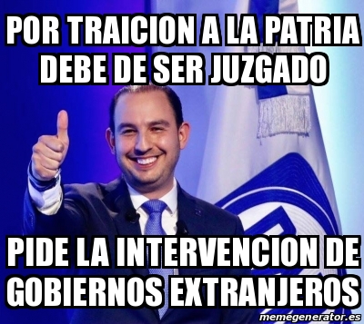 Meme Personalizado - POR TRAICION A LA PATRIA DEBE DE SER JUZGADO PIDE ...