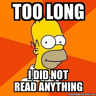 Meme Homer - Too long I did not read anything - 30459677