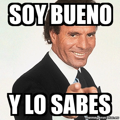 Meme Julio Iglesias - SoY BUENO Y LO SABES - 30460629