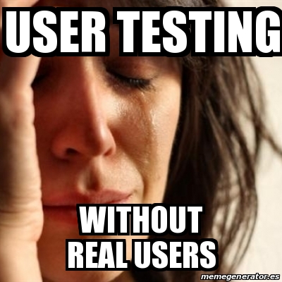 Meme Problems - USER TESTING WITHOUT REAL USERS - 30468436