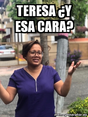 Imagen De Teresa Memes