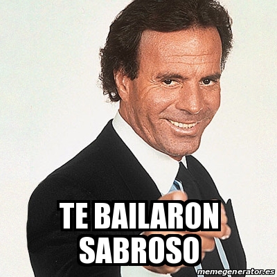 Meme Julio Iglesias - Te bailaron sabroso - 30487490