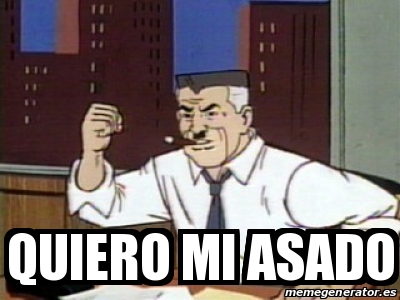 Meme Personalizado - Quiero mi asado - 30493109