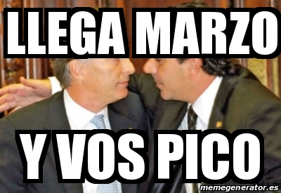 Meme Personalizado - Llega marzo Y vos pico - 30495680