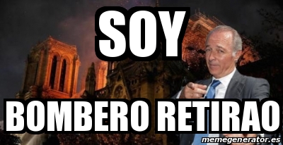 Meme Personalizado - SOY BOMBERO RETIRAO - 30495972