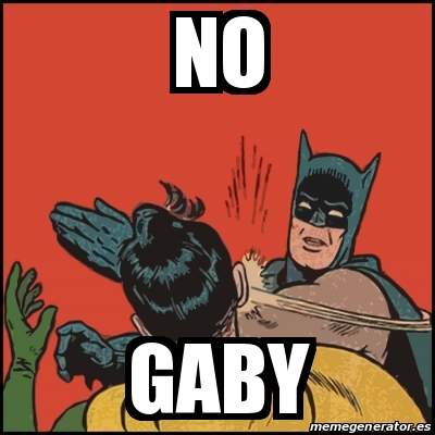 Meme Batman slaps Robin - No Gaby - 30496329