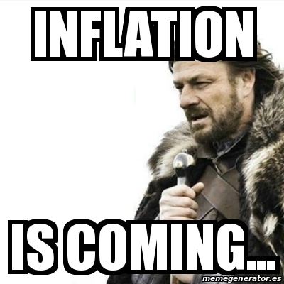 Meme Prepare Yourself - inflation is coming... - 30496543