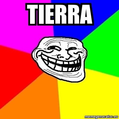 Meme Troll - Tierra - 30497583