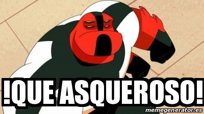 Meme Personalizado - !que asqueroso! - 30498948