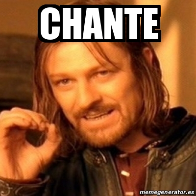 Meme Boromir - Chante - 30051943