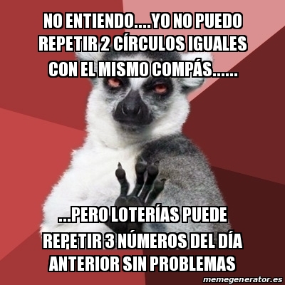 Meme Chill Out Lemur - no entiendo....yo no puedo repetir 2 cÃ­rculos ...