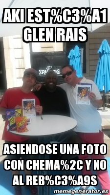 Meme Personalizado - aki est%C3%A1 glen rais asiendose una foto con ...