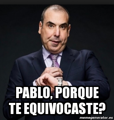 Meme Personalizado - pablo, porque te equivocaste? - 30503547