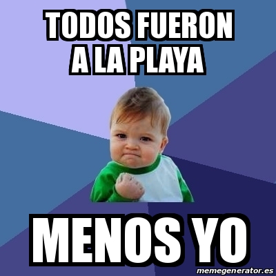 Meme Bebe Exitoso - todos fueron a la playa menos yo - 30508179
