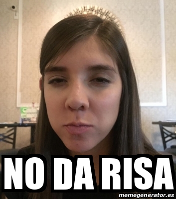 Meme Personalizado - No da risa - 30509289