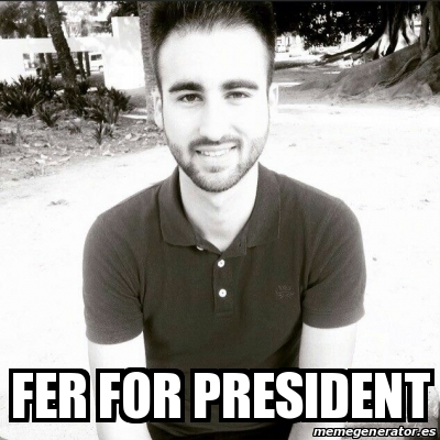 Meme Personalizado - Fer for president - 30512606