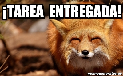 Meme Personalizado - Â¡tarea entregada! - 30512960