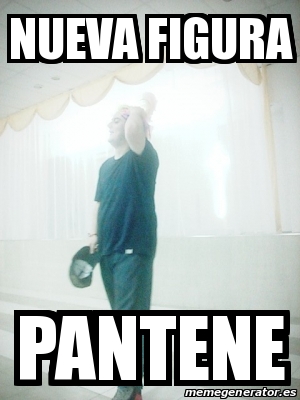Meme Personalizado - nueva figura pantene - 30517016