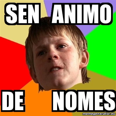Meme Chico Malo - SEN ANIMO DE NOMES - 30527994