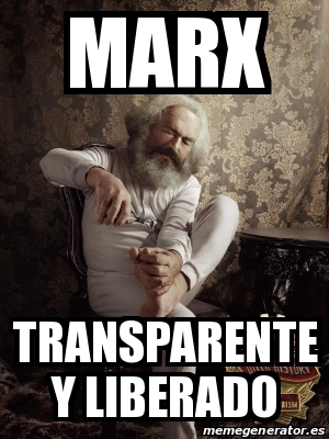 Meme Personalizado - marx transparente y liberado - 30539282